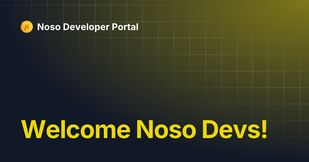 Welcome Noso Devs! | Noso Developer Portal