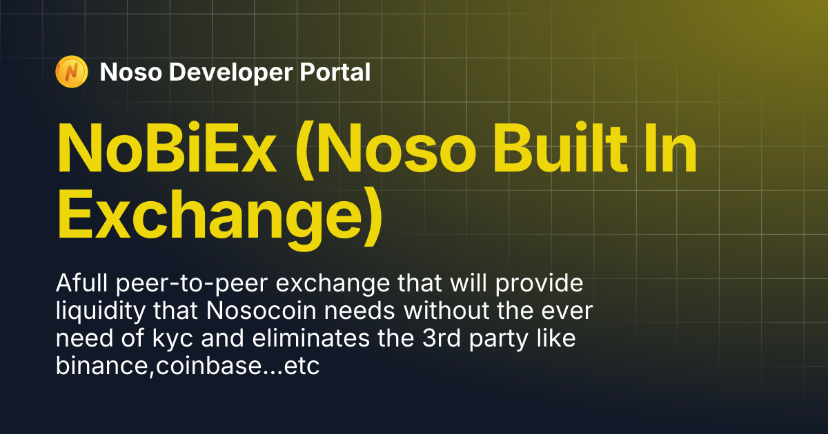NoBiEx (Noso Built In Exchange) | Noso Developer Portal